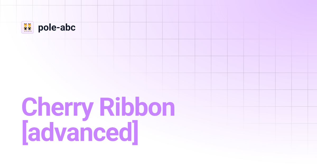 Cherry Ribbon [advanced] | pole-abc
