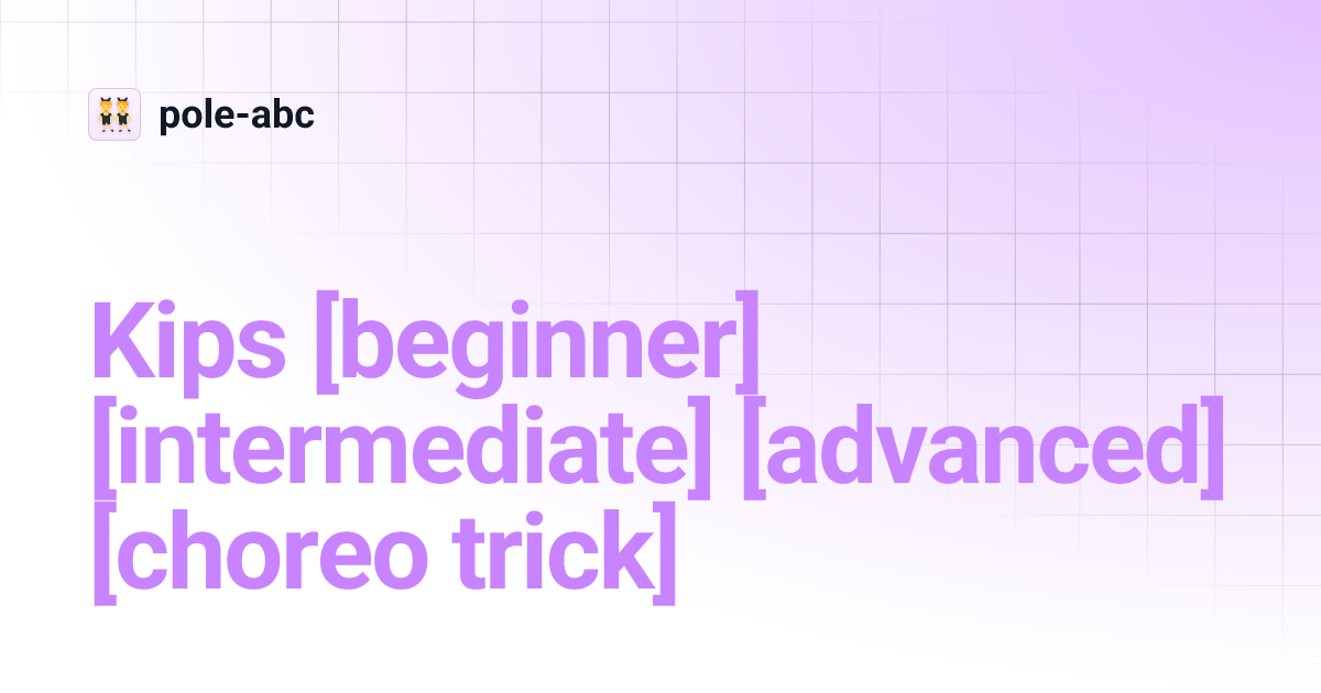 Kips [beginner] [intermediate] [advanced] [choreo trick] | pole-abc