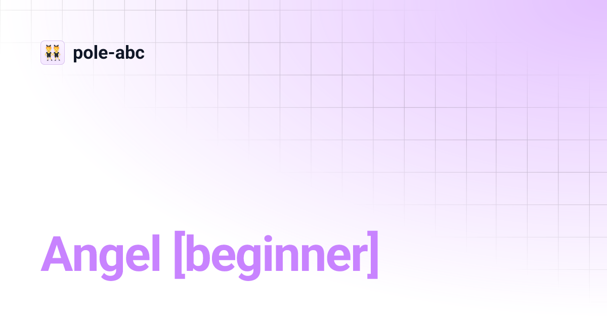 Angel [beginner] | pole-abc