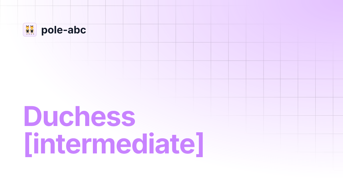 Duchess [intermediate] | pole-abc