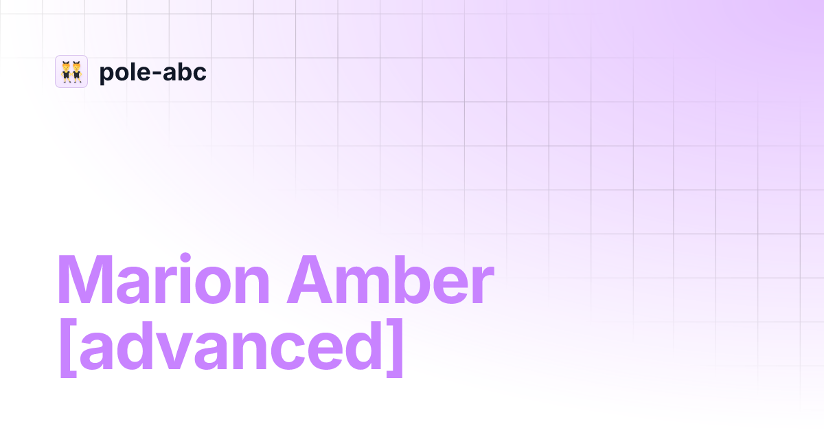 Marion Amber [advanced] | pole-abc