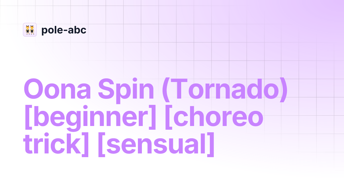 Oona Spin (Tornado) [beginner] [choreo trick] [sensual] | pole-abc