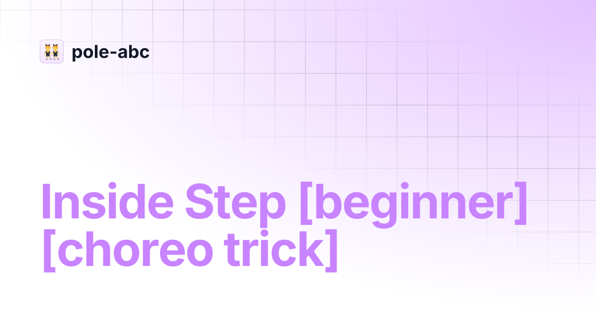 Inside Step [beginner] [choreo trick] | pole-abc