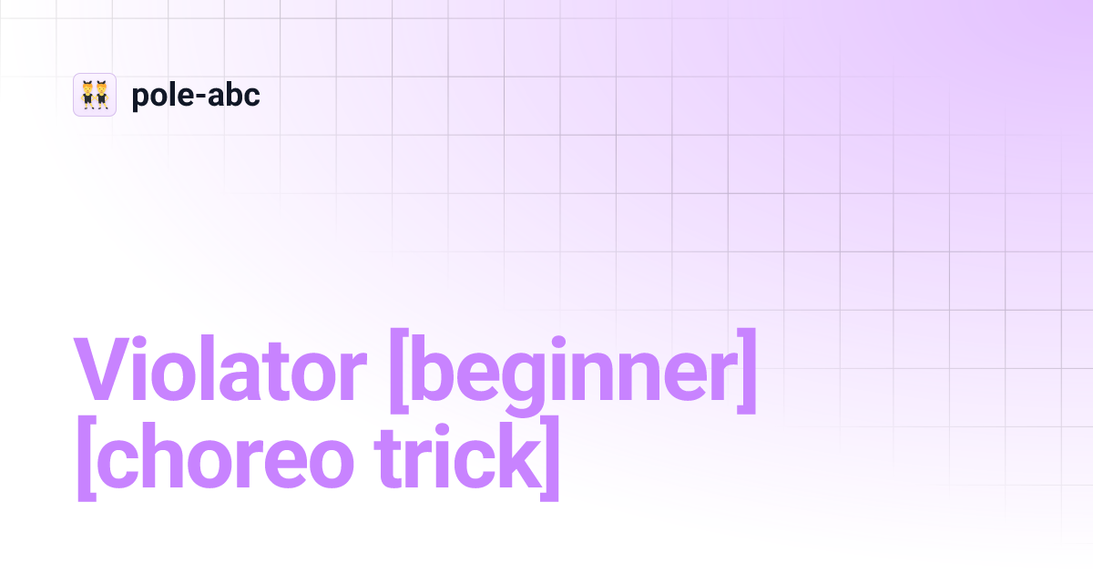 Violator [beginner] [choreo trick] | pole-abc