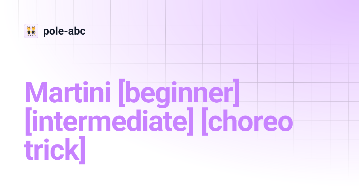 Martini [beginner] [intermediate] [choreo trick] | pole-abc