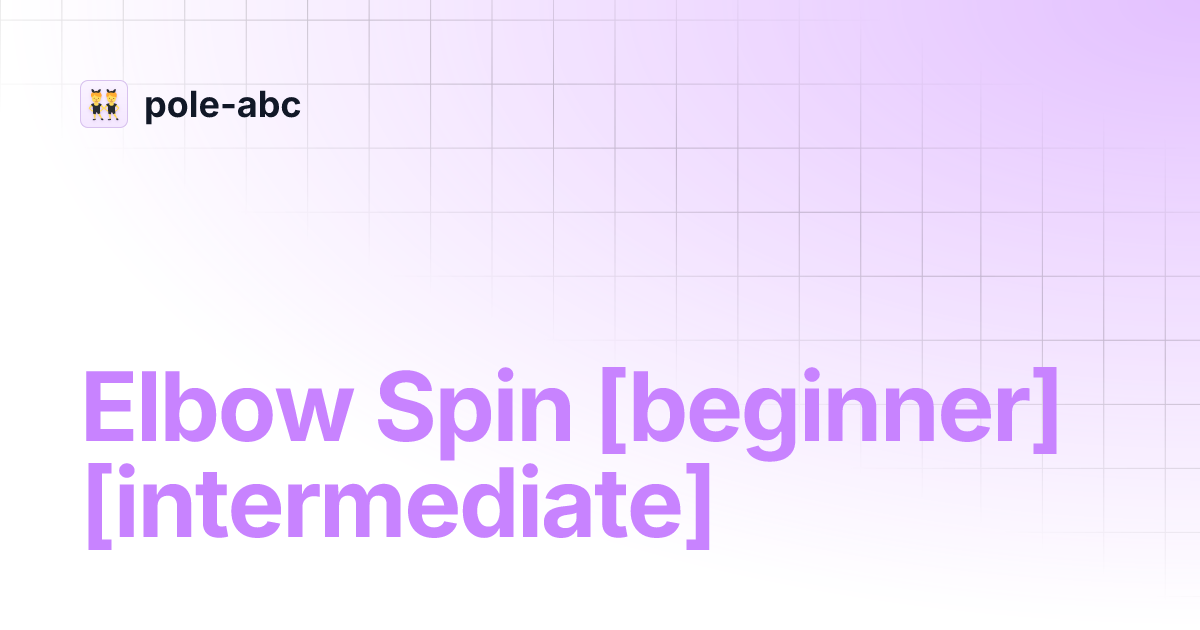 Elbow Spin [beginner] [intermediate] | pole-abc