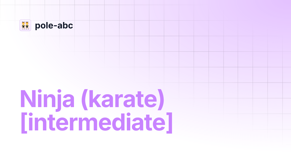 Ninja (karate) [intermediate] | pole-abc