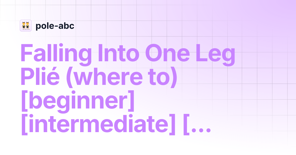 Falling Into One Leg Plié (where to) [beginner] [intermediate] [advanced] [choreo trick] | pole-abc