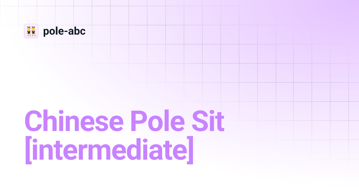 Chinese Pole Sit [intermediate] | pole-abc