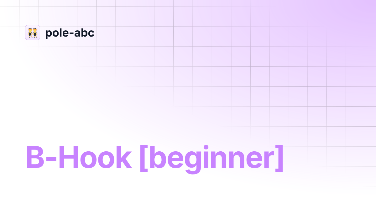 B-Hook [beginner] | pole-abc